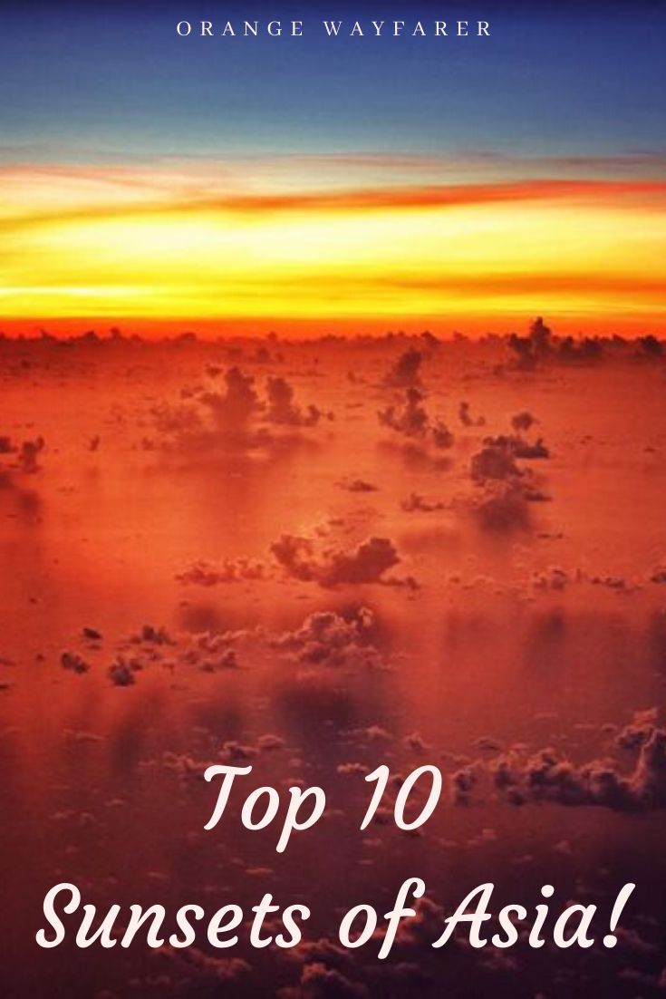 Top 10 SUNSETS IN ASIA – Orange Wayfarer